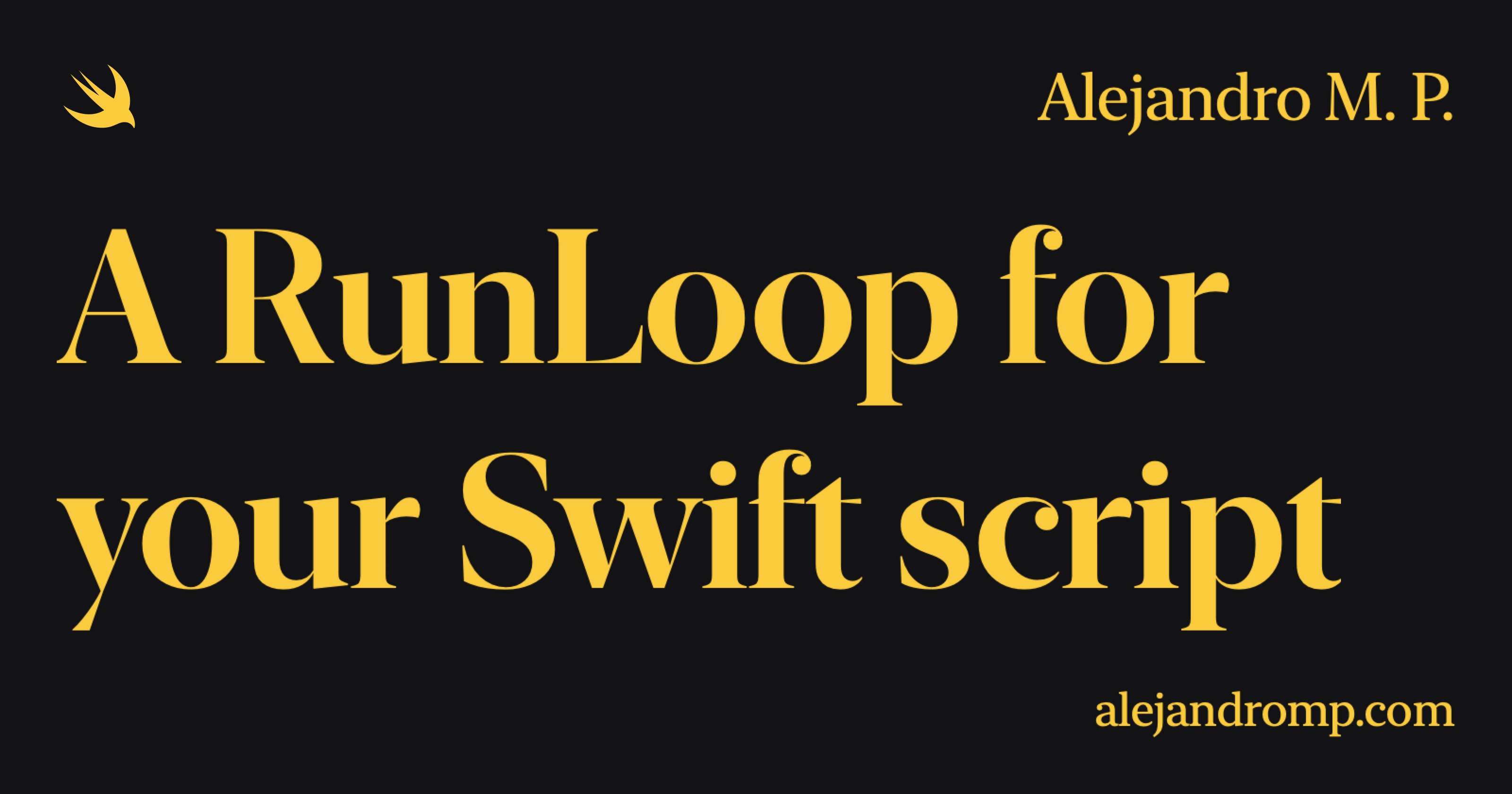 A RunLoop for your Swift script | Alejandro M. P.