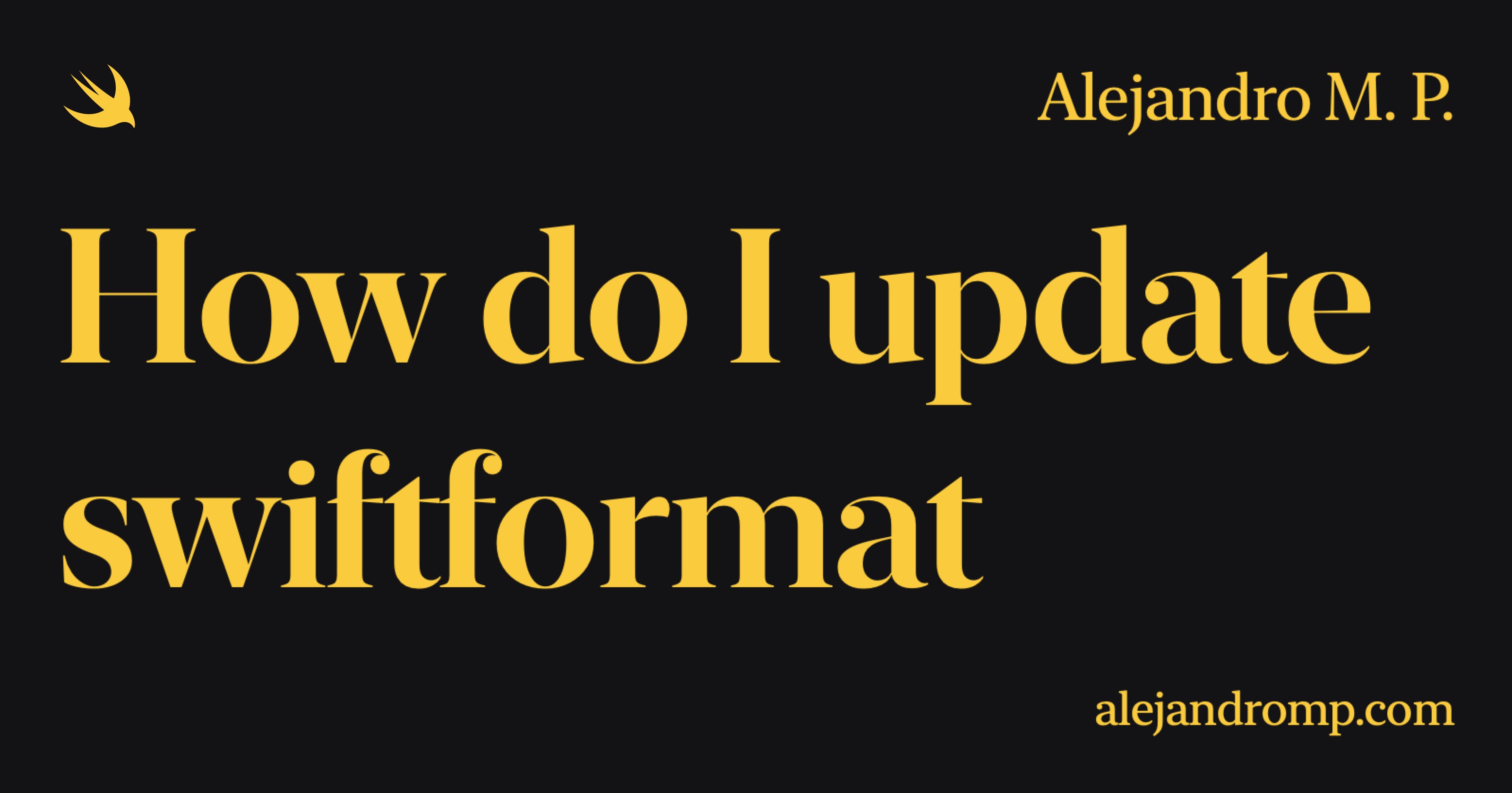 How do I update swiftformat | Alejandro M. P.