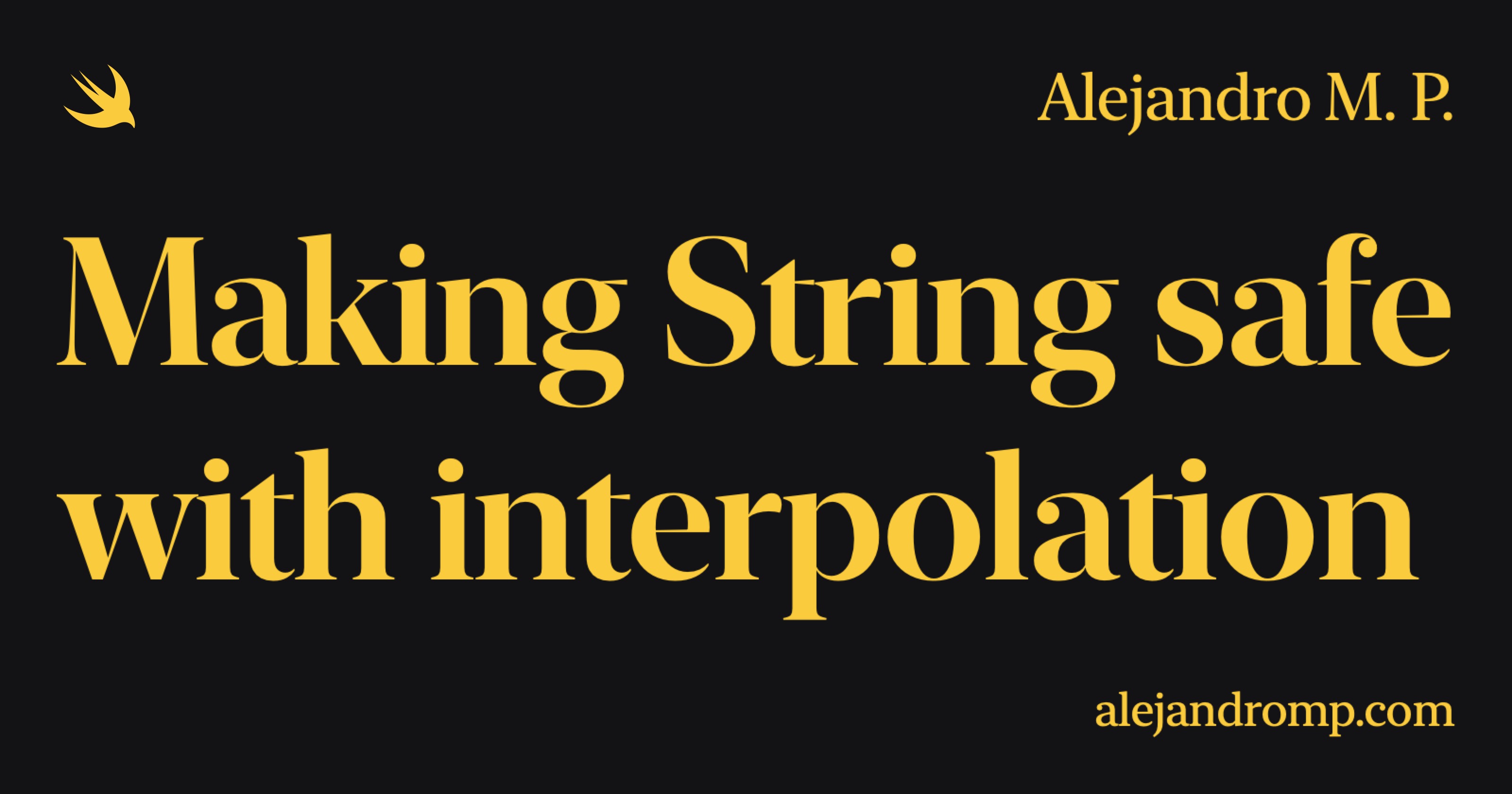 Making String safe with interpolation | Alejandro M. P.
