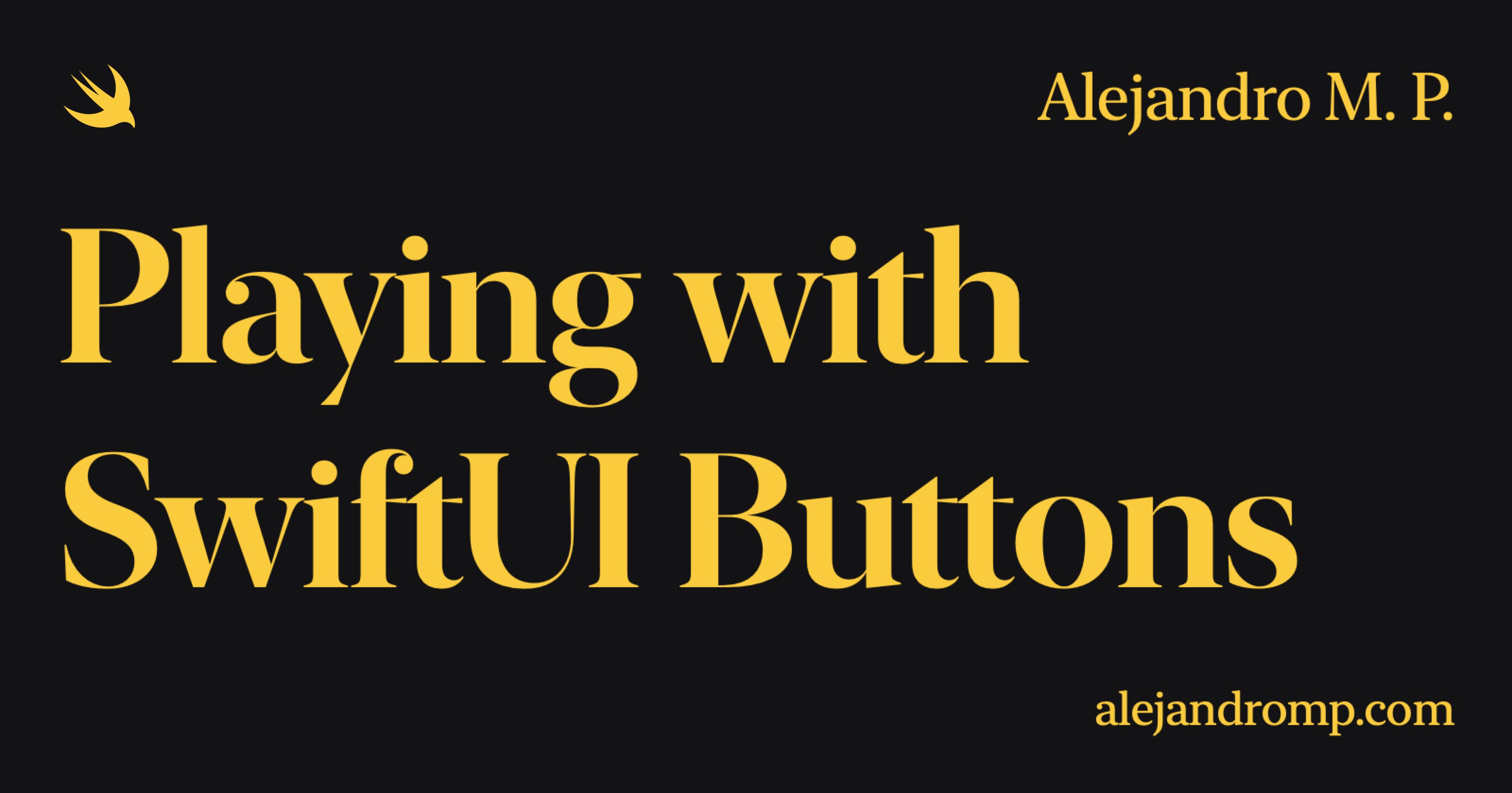 Playing with SwiftUI Buttons | Alejandro M. P.