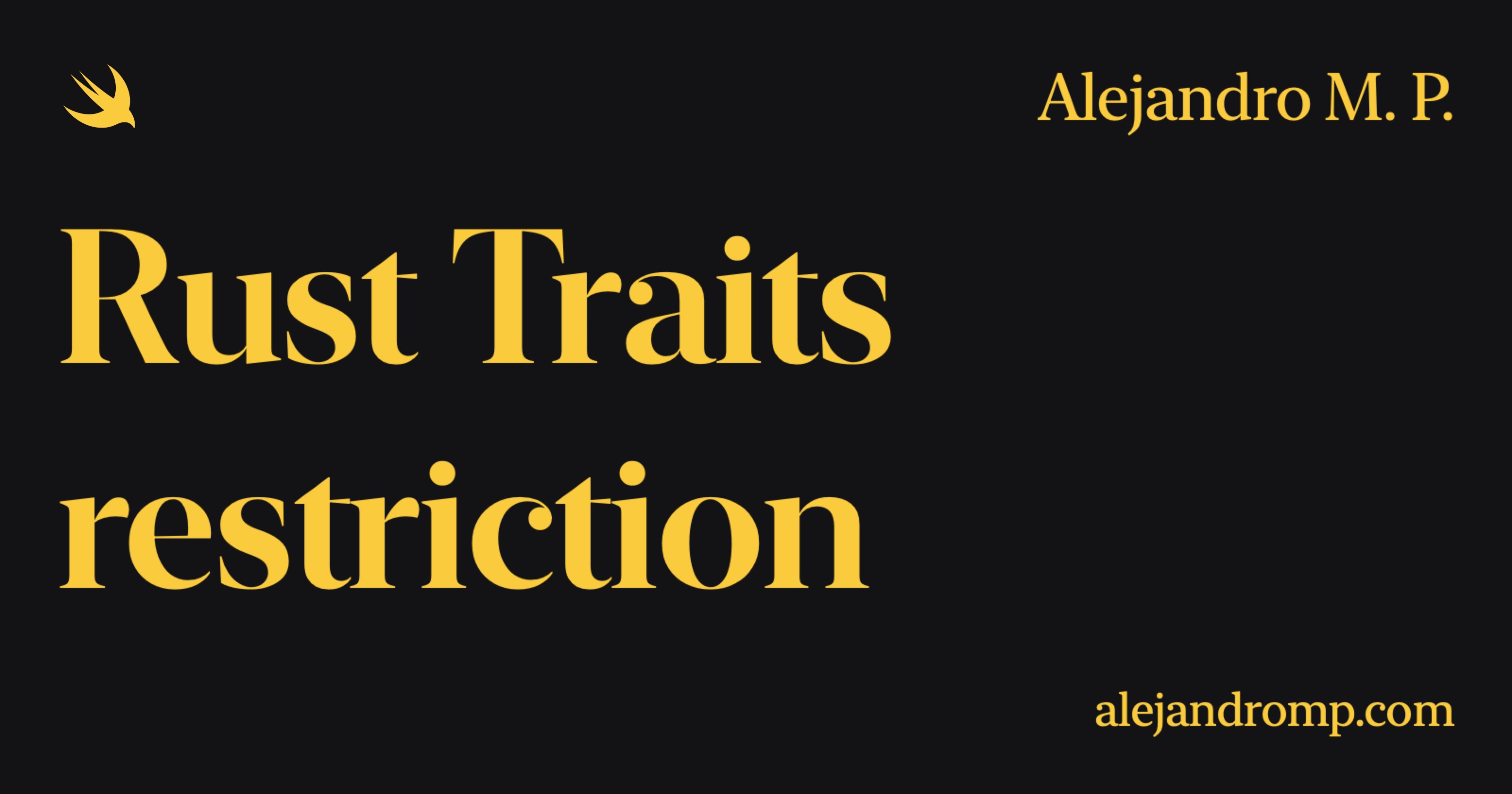 Rust Traits restriction | Alejandro M. P.