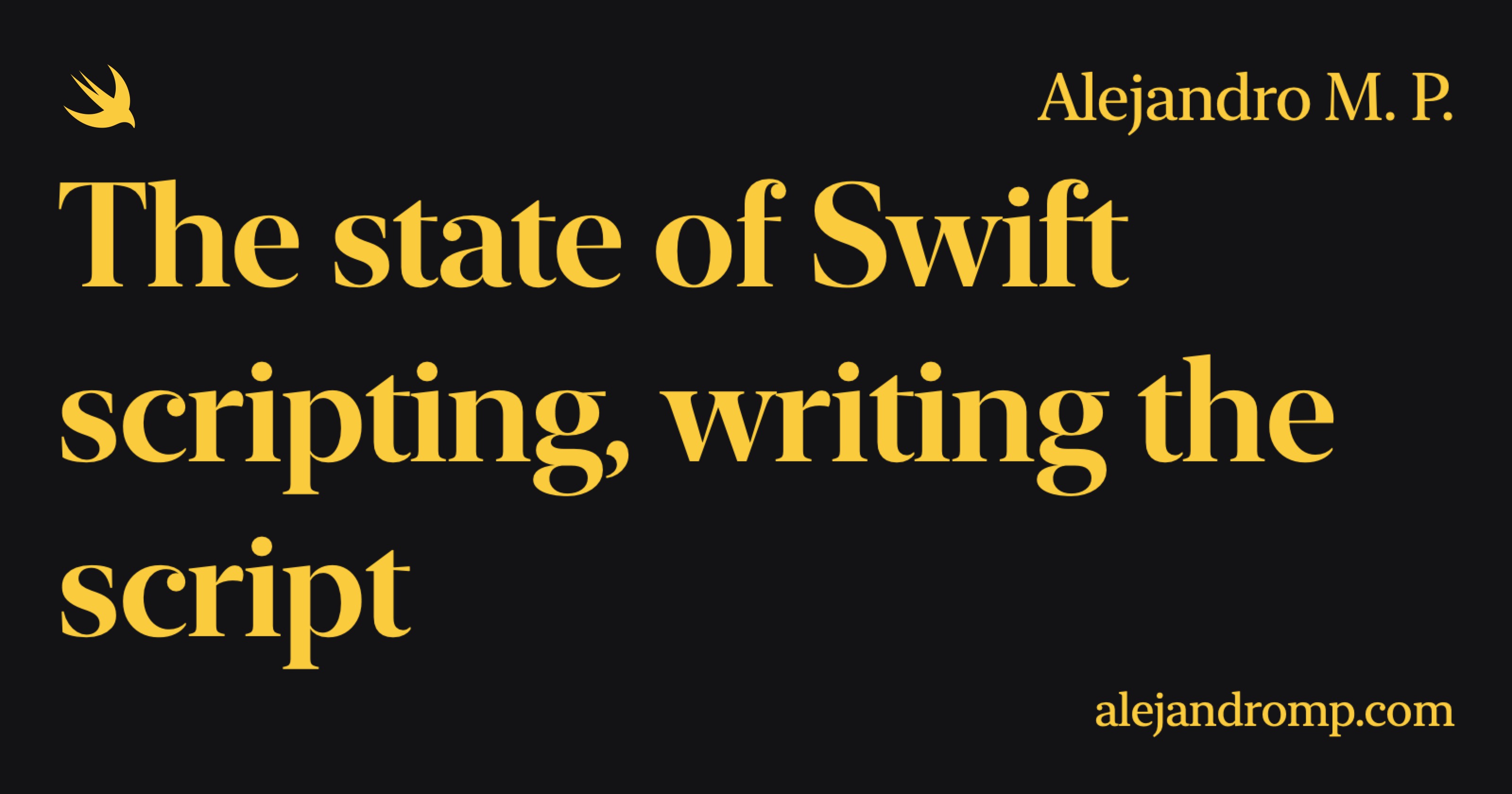 The State Of Swift Scripting Writing The Script Alejandro M P