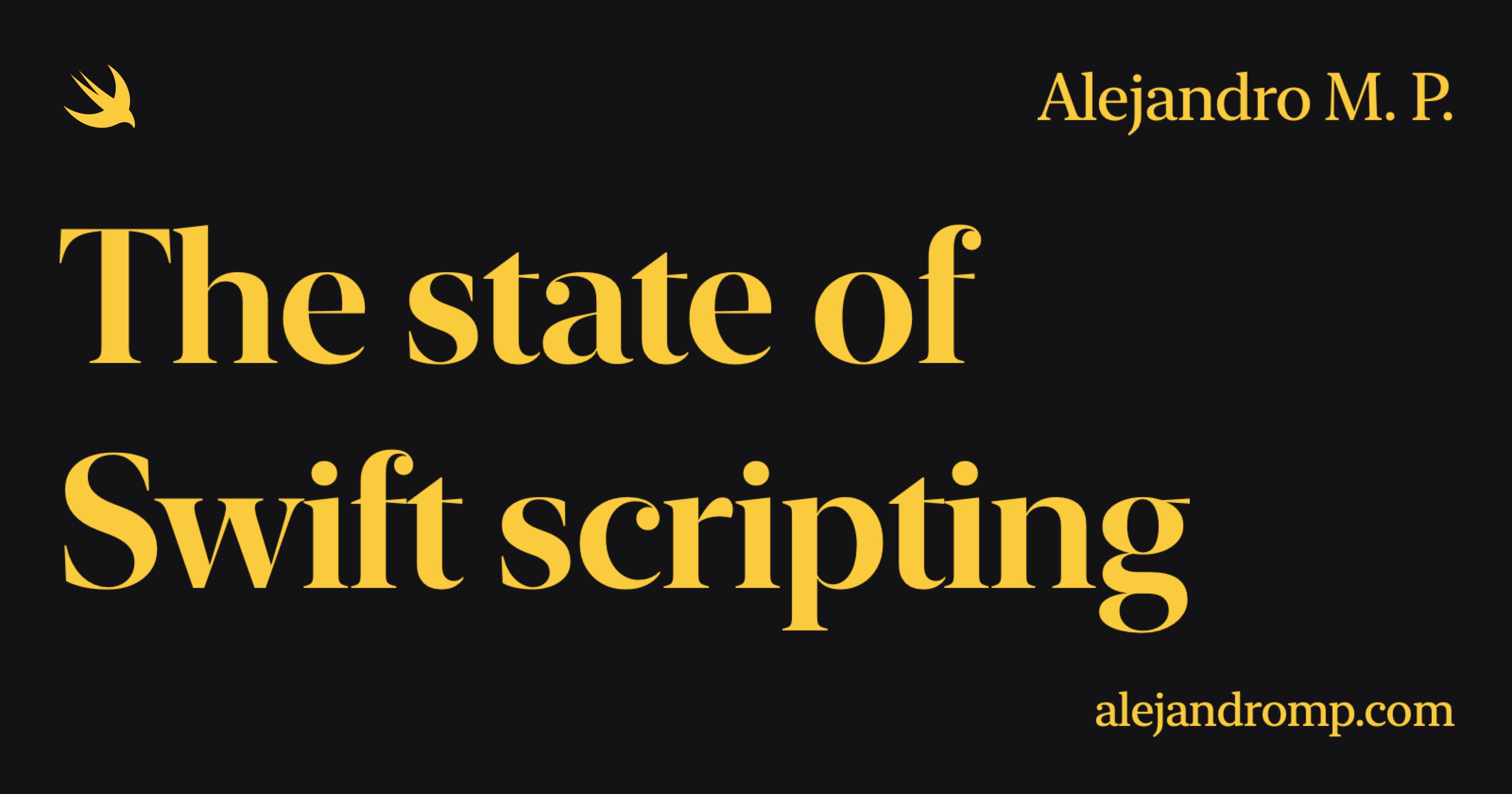 The State Of Swift Scripting Alejandro M P 