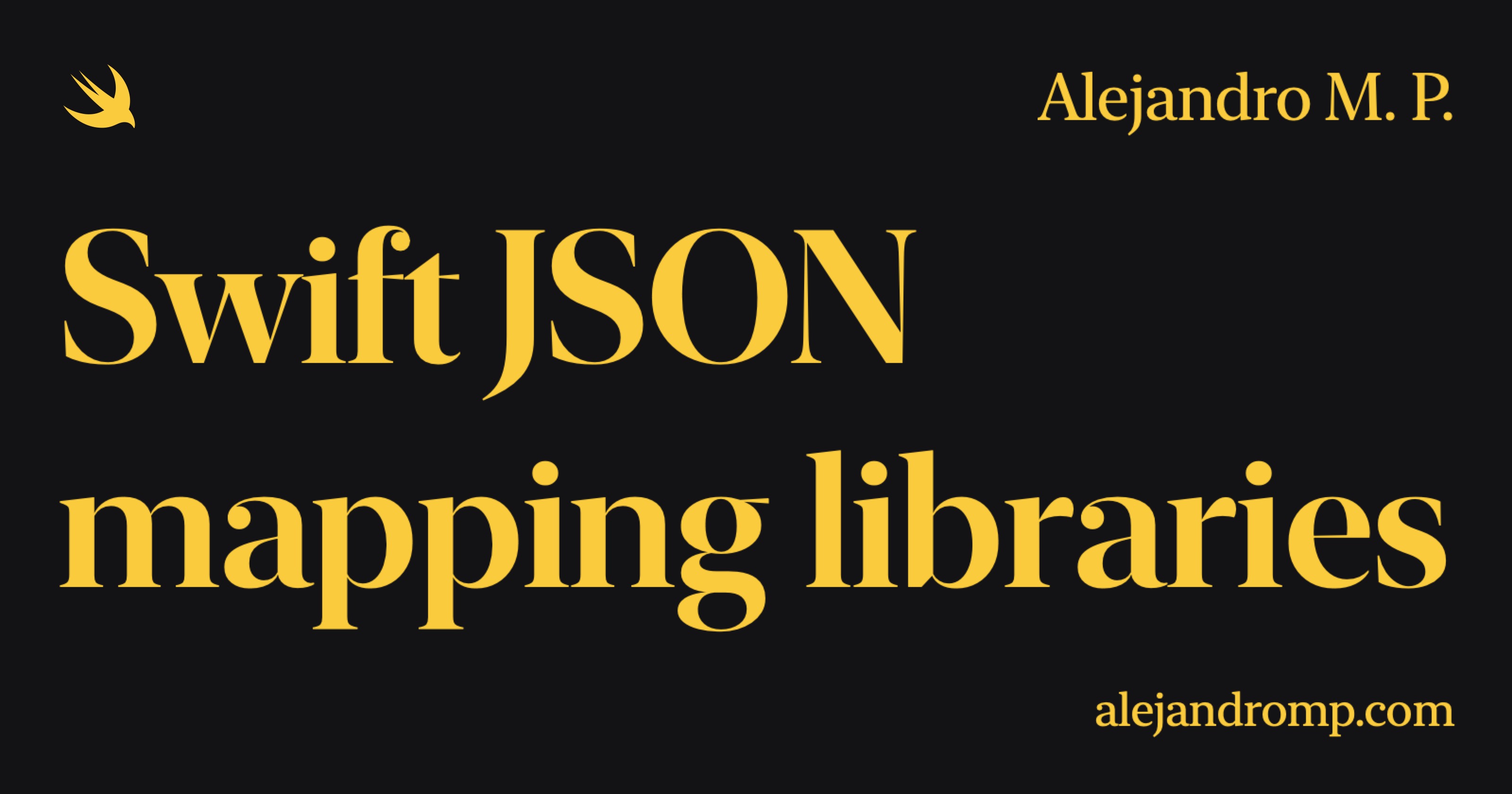Swift JSON mapping libraries | Alejandro M. P.