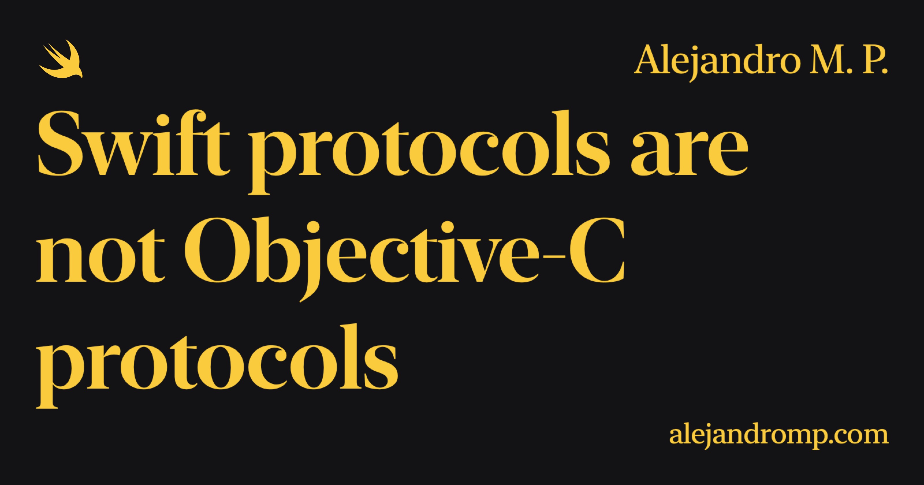 Swift Protocols Are Not Objective C Protocols Alejandro M P 