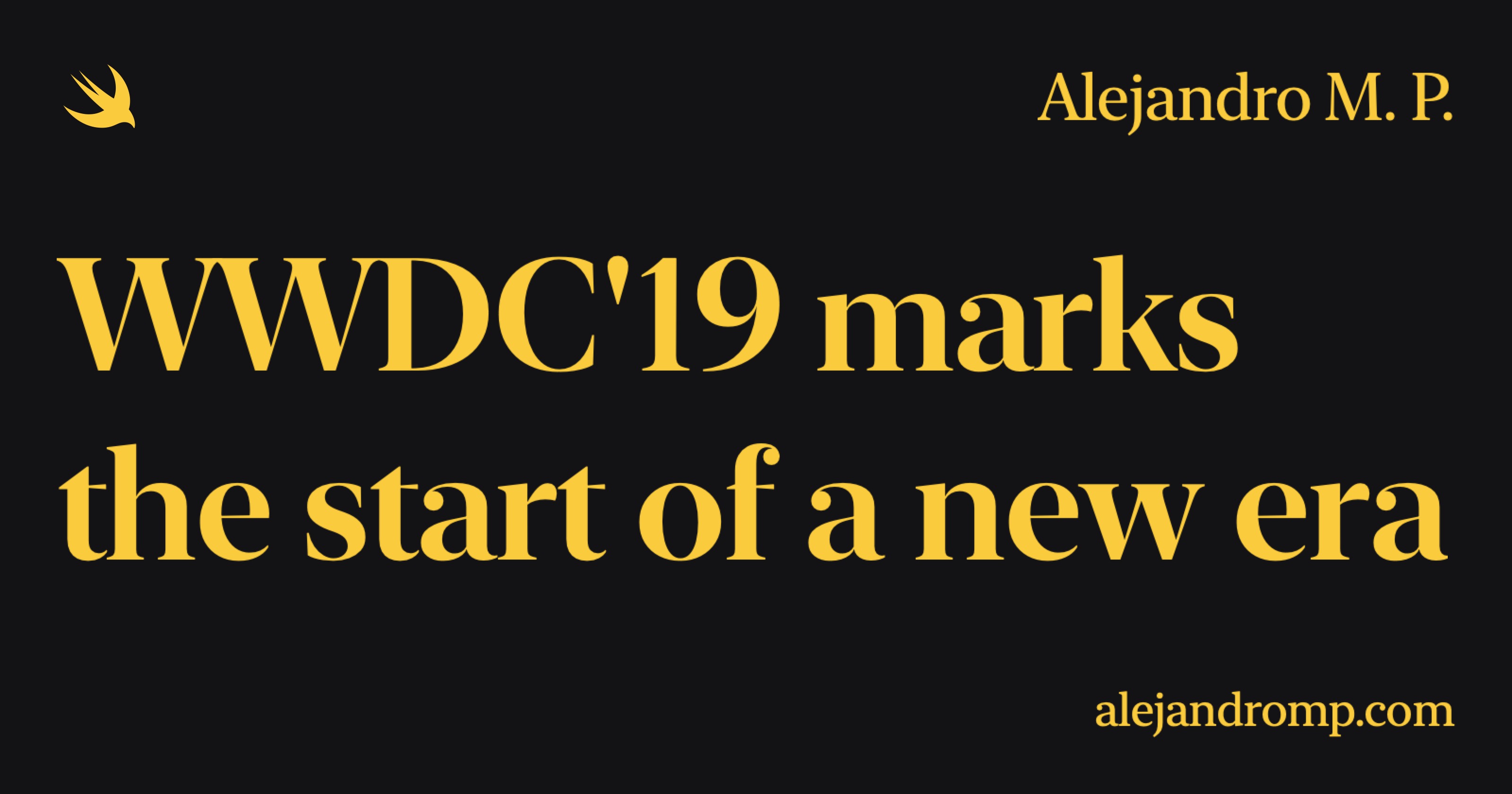 WWDC'19 marks the start of a new era | Alejandro M. P.