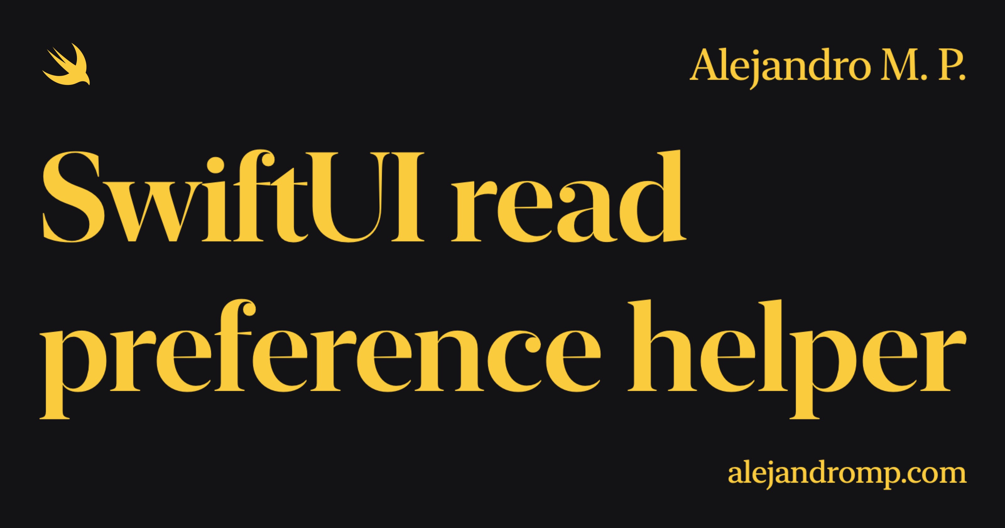 SwiftUI read preference helper | Alejandro M. P.