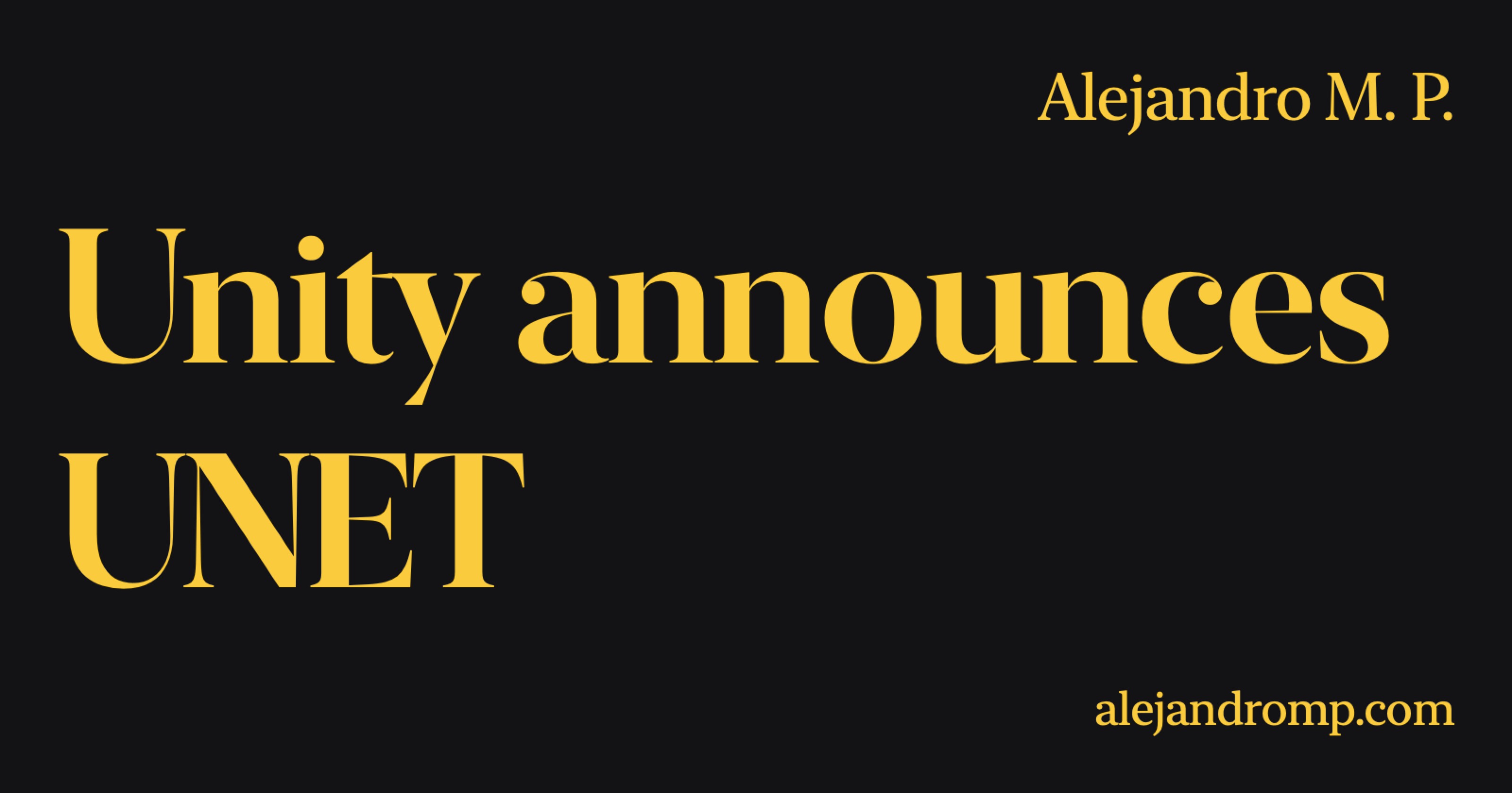 Unity announces UNET | Alejandro M. P.