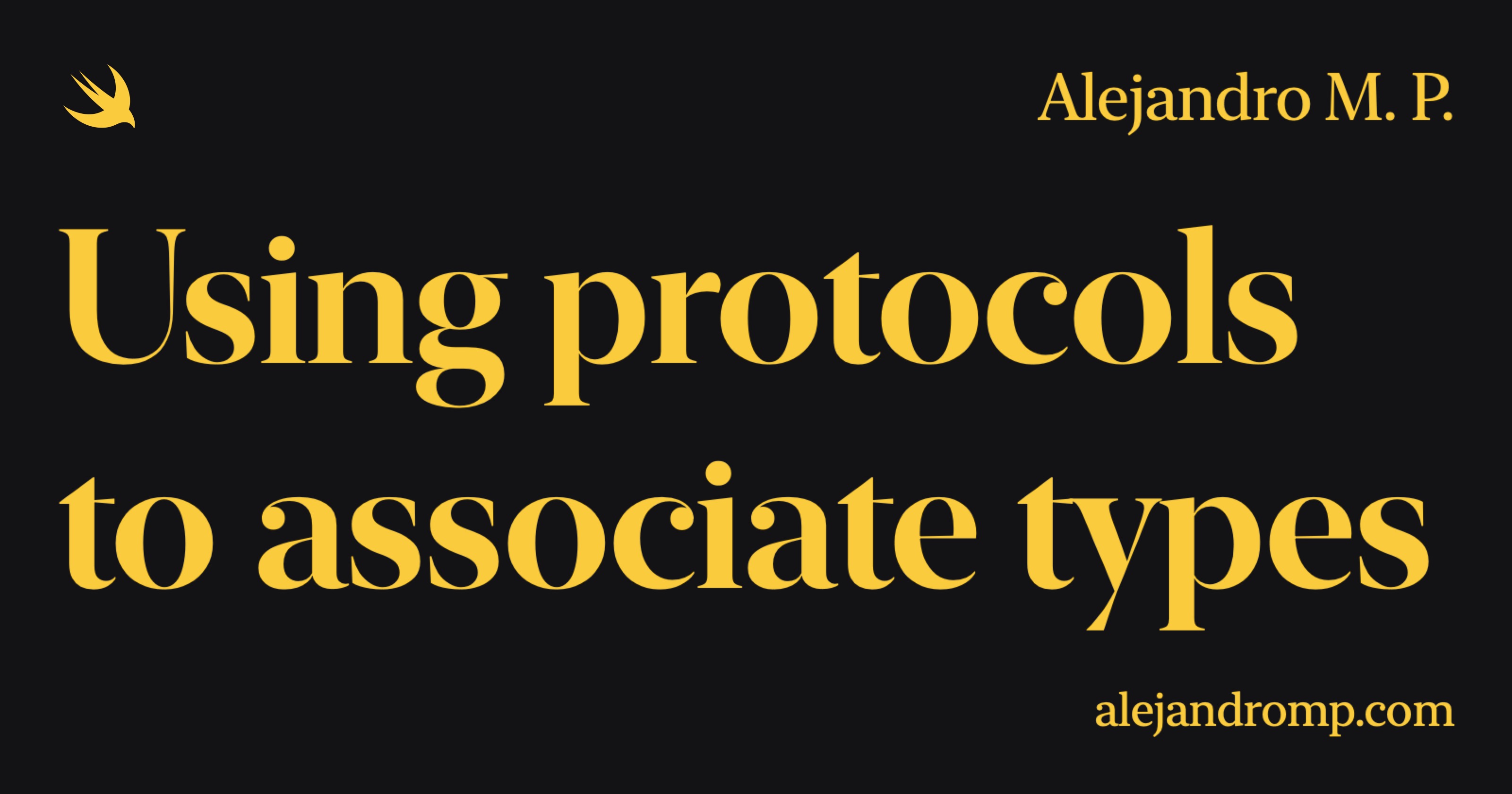 Using protocols to associate types | Alejandro M. P.