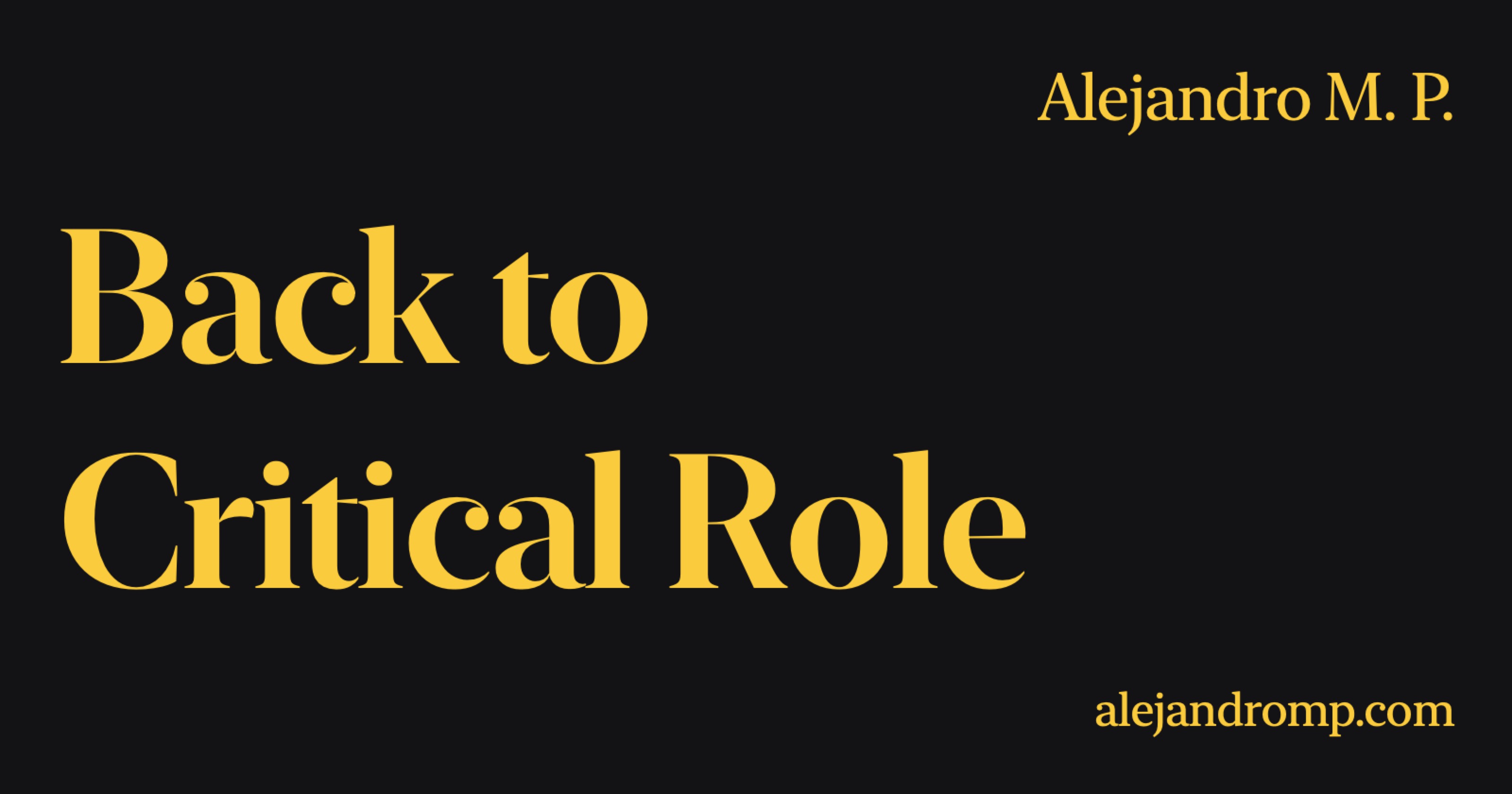 Back to Critical Role | Alejandro M. P.